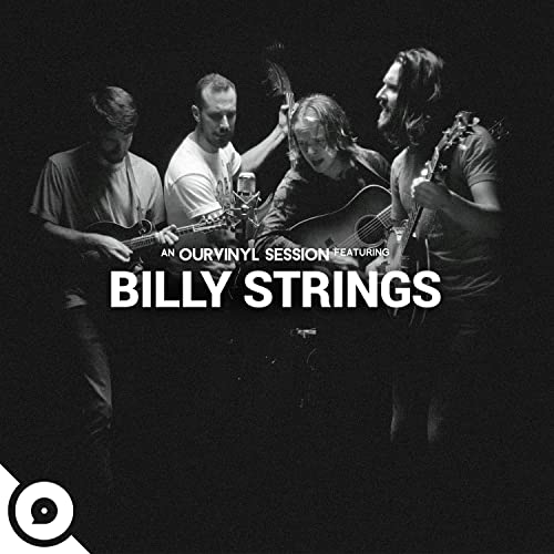 Amazon.co.jp: Billy Strings | OurVinyl Sessions : Billy Strings & OurVinyl: デジタルミュージック