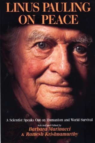 Buy Linus Pauling on Peace: A Scientist Speaks Out on Humanism and ...