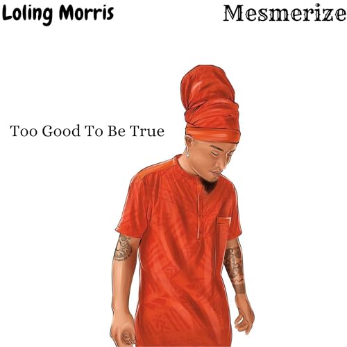 Écouter Too Good To Be True de Loling Morris sur Amazon Music