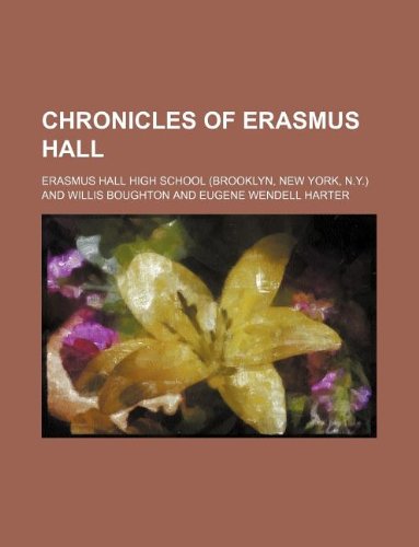 Chronicles of Erasmus Hall: Erasmus Hall High School: 9781130159851 ...