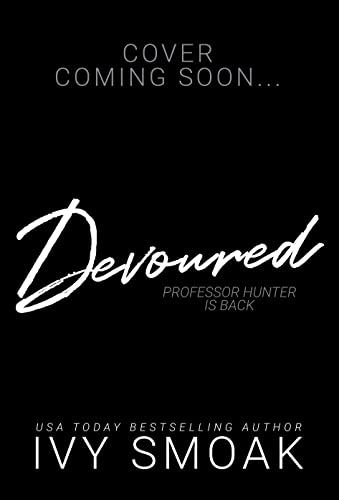 Devoured (Professor Hunter Book 2) eBook : Smoak, Ivy: Amazon.co.uk ...