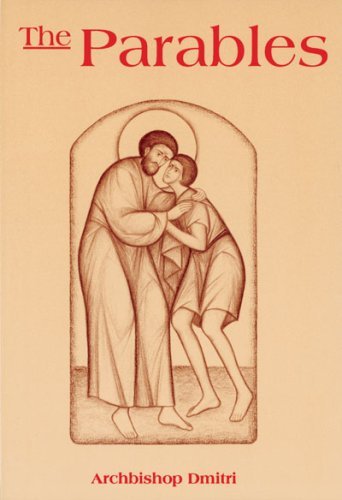 The Parables: Biblical, Patristic and Liturgical Interpretation: Dmitri ...