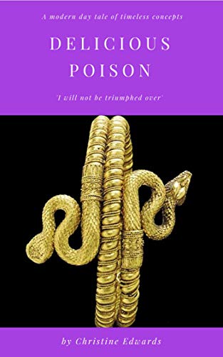 Delicious Poison: I will not be triumphed over eBook : Edwards ...