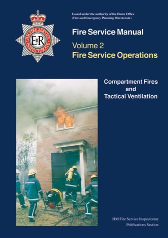Compartment Fires and Tactical Ventilation: Home Office: 9780113411757 ...