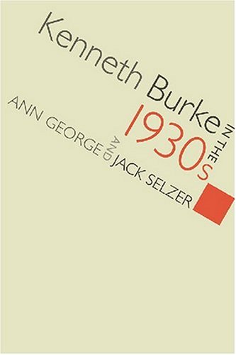 Amazon.com: Kenneth Burke in the 1930s (Studies in Rhetoric ...
