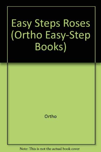 Amazon | Easy Steps Roses (Ortho Easy-Step Books) | Ortho | Roses