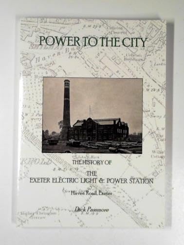 Power to the City: The History of the Exeter Electric Light and Power ...