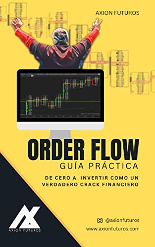 Amazon.com: Order Flow Guía Práctica: De cero a invertir como un ...