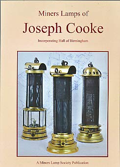 The Miners Lamps of Joseph Cooke: Incorporating Hall of Birmingham ...