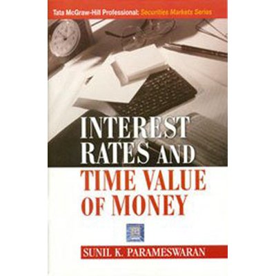 Interest Rates and Time Value of Money: Sunil Parameswaran ...