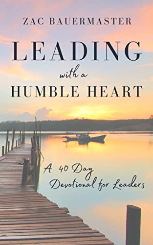 Amazon.com: Leading with a Humble Heart: A 40 Day Devotional for ...