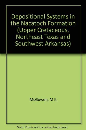 Depositional Systems in the Nacatoch Formation (Upper Cretaceous ...