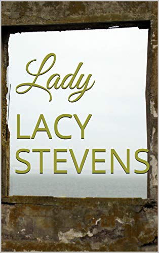 Lady eBook : Stevens, Lacy: Amazon.in: Kindle Store