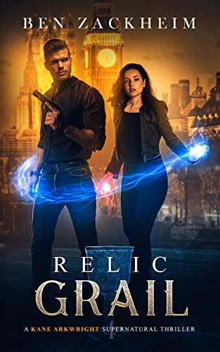 Relic: Grail (A Kane Arkwright Supernatural Thriller) - Kindle edition by Zackheim, Ben. Mystery ...