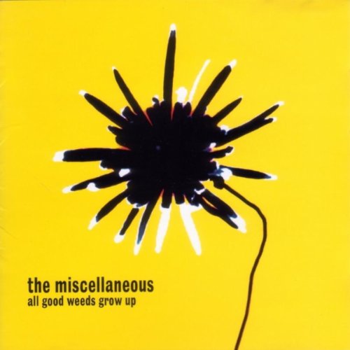 Play All Good Weeds Grow Up by The Miscellaneous on Amazon Music