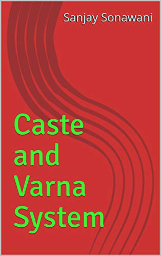 Caste and Varna System eBook : Sonawani, Sanjay: Amazon.in: Kindle Store