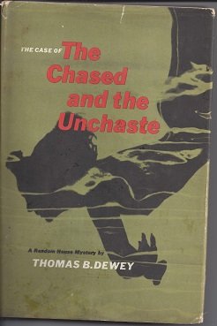 The Chased and the Unchaste: Thomas B. Dewey: Amazon.com: Books