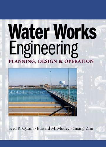 Water Works Engineering: Planning, Design And Operation: Qasim, Syed ...