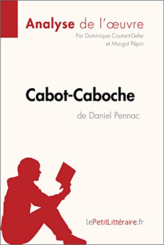 Cabot-Caboche de Daniel Pennac (Analyse de l'oeuvre): Analyse complète et résumé détaillé de l ...