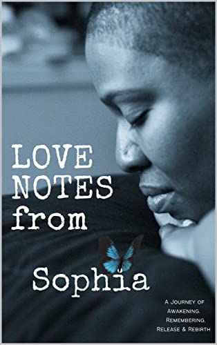 Amazon.com: Love Notes From, Sophia: A Journey of Awakening ...