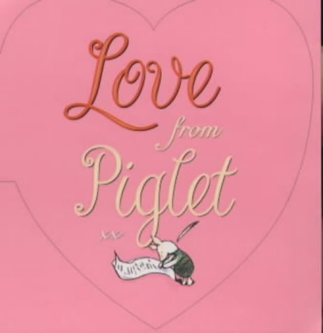 Love from Piglet: Milne, A. A.: 9780416200225: Amazon.com: Books