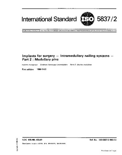 ISO 5837-2:1980, Implants for surgery - Intramedullary nailing systems ...