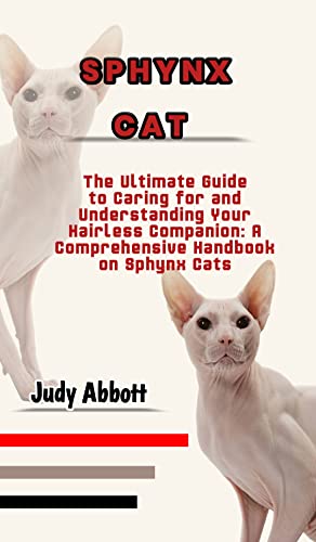 Sphynx cat : The Ultimate Guide to Caring for and Understanding Your ...