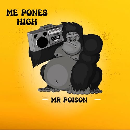 Me Pones High by Mr Poison on Prime Music