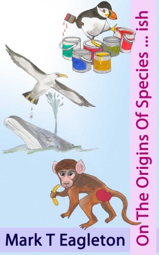 On The Origins Of Species ...ish - Kindle edition by Eagleton, Mark T ...
