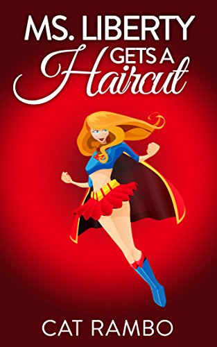 Ms. Liberty Gets a Haircut (Superlives Book 1) - Kindle edition by ...