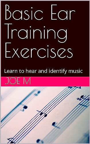 Basic Ear Training Exercises: Learn to hear and identify music - Kindle ...