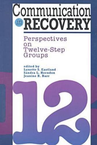 Communication in Recovery: Perspectives on Twelve-Step Groups (Hampton ...