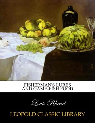 Fisherman's lures and game-fish food: Rhead, Louis: Amazon.com: Books
