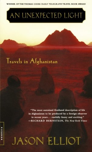 An Unexpected Light: Travels in Afghanistan: Elliot, Jason ...
