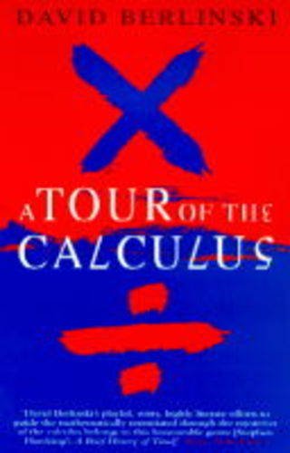 Tour Of The Calculus: Berlinski, David: 9780749316297: Amazon.com: Books