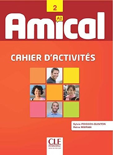 Amical - 2 - A2 - Cahier d'activités (French Edition): Cle ...