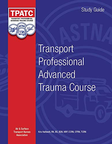 Transport Professional Advanced Trauma Course Provider Manual and ...