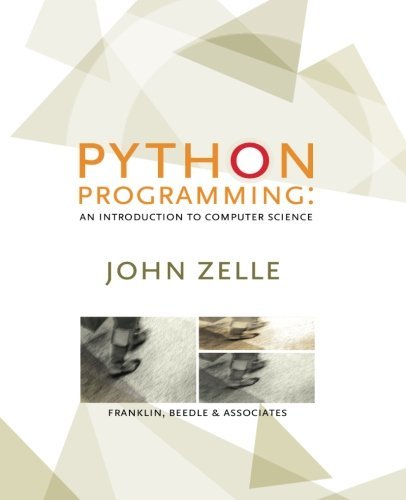 Python Programming: An Introduction to Computer Science by John Zelle (2003-12-24): John Zelle ...
