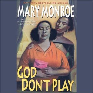 God Don't Play: Mary Monroe, Patricia R. Floyd: 9781428115026: Amazon ...