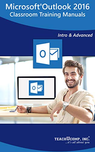 Microsoft Outlook 2016 Training Manual Classroom Tutorial Book: Your ...