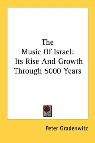 Amazon.co.jp: The Music of Israel: Its Rise and Growth Through 5000 ...