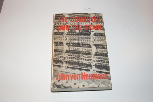 The Computer and the Brain by Von Neumann John (1958-06-01) Hardcover ...