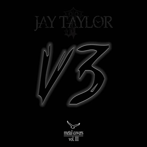 Play Metal Covers - Vol. 3 by JAY TAYLOR on Amazon Music