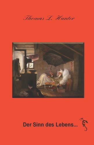 Der Sinn des Lebens ... (Lyrik, Prosa und Gedichte, Band 1) : Hunter ...