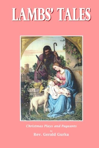 Lambs' Tales: Four Simple Nativity Plays for the Littlest Lambs and Six ...