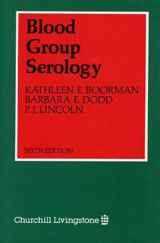 Blood Group Serology: Boorman, Kathleen E., Dodd, Barbara E., Lincoln ...