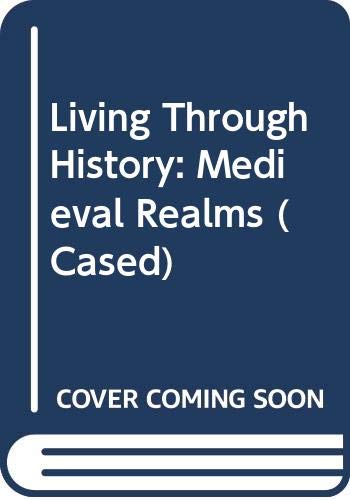 Living Through History: Medieval Realms (Cased): Amazon.co.uk: Shuter ...