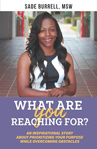 What Are You Reaching For?: An inspirational story about how to ...