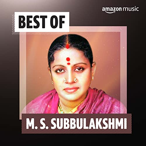 Amazon.com: Best of M. S. Subbulakshmi Parent : Digital Music