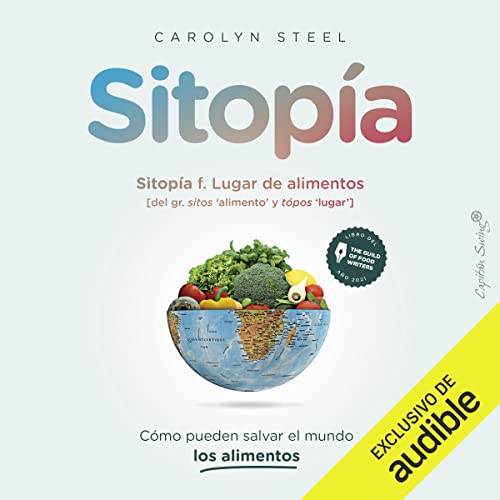 Amazon.com: Sitopía. Cómo pueden salvar el mundo los alimentos (Audible ...